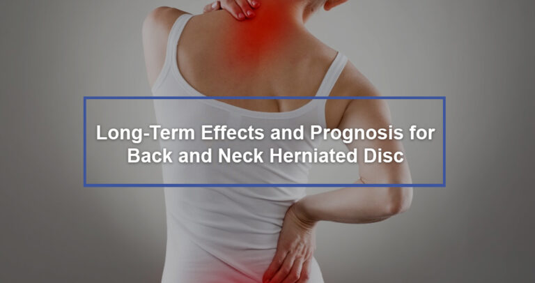 Long-Term Effects and Prognosis for Back and Neck Herniated Disc - Dr ...